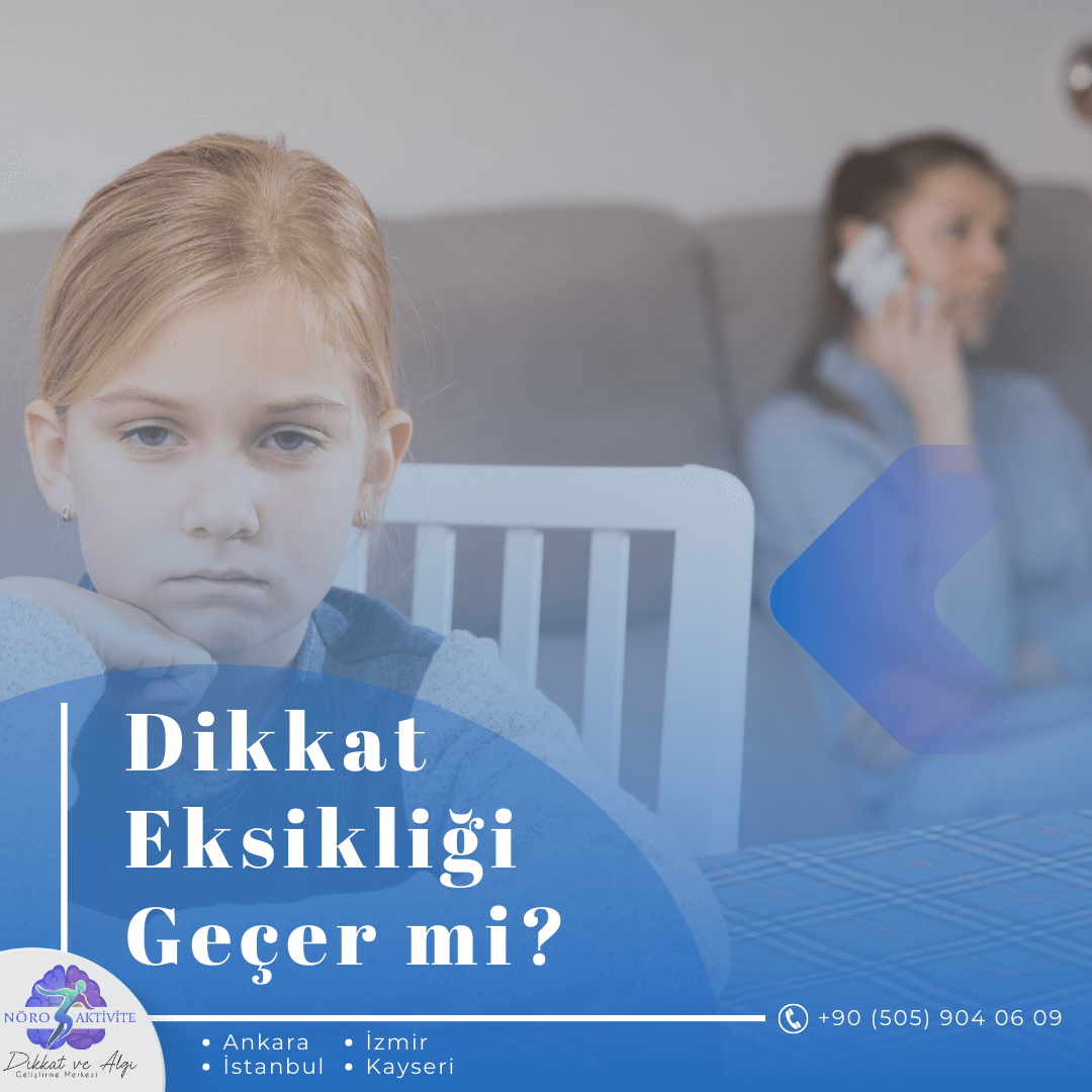 Dikkat Eksikliği Büyüdükçe Geçer mi? - Nöro Aktivite Dikkat Eksikliği ...