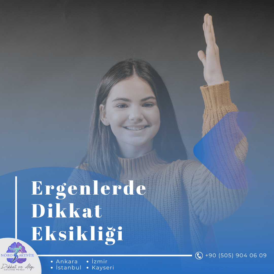 Ergenlerde Dikkat Eksikliği Belirtileri - Nöro Aktivite Dikkat ...