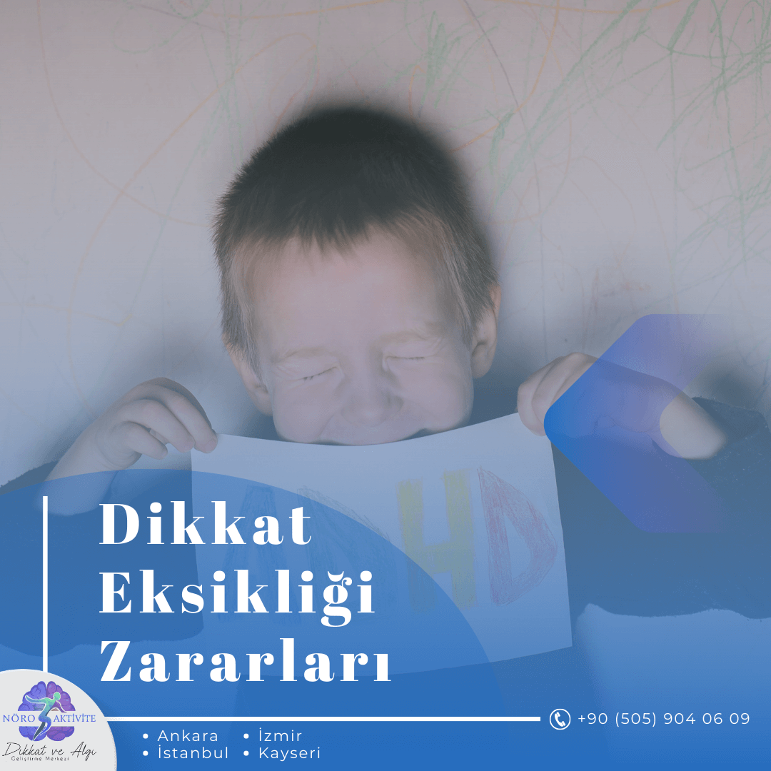 Dikkat Eksikliği Zararları - Nöro Aktivite Dikkat Eksikliği Hiperaktivite